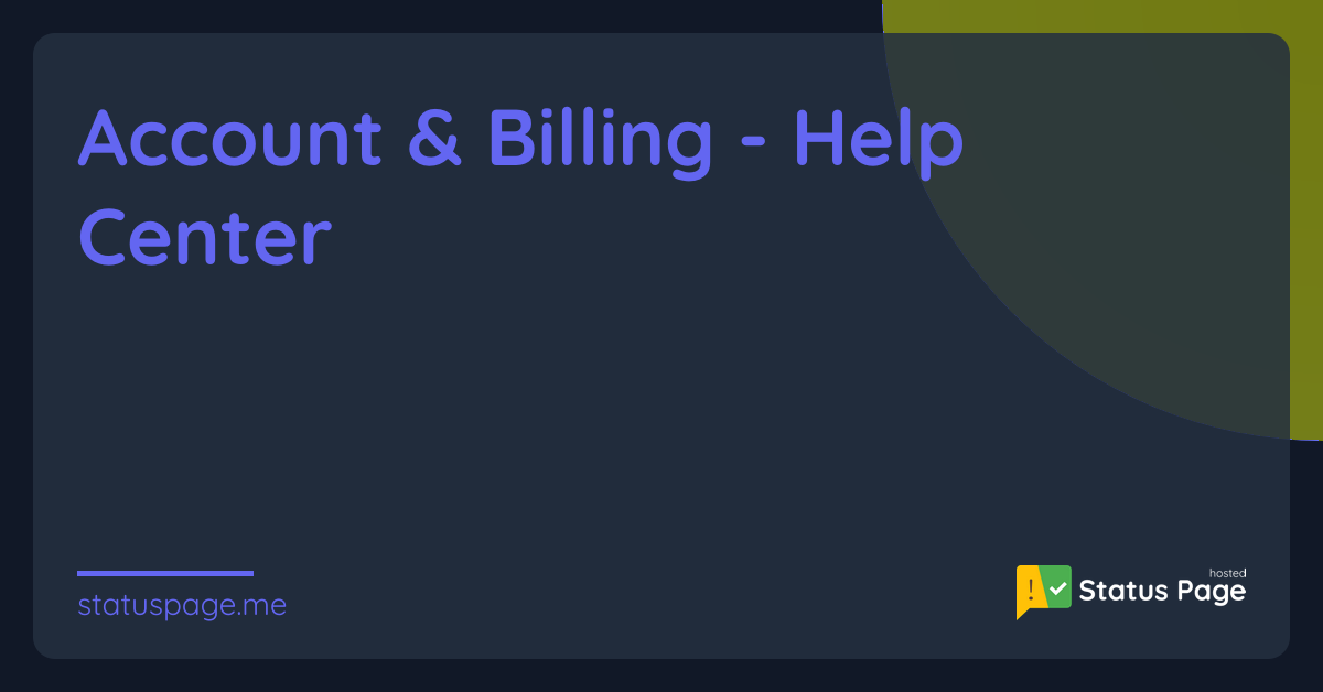 Account & Billing - Help Center | Status Page